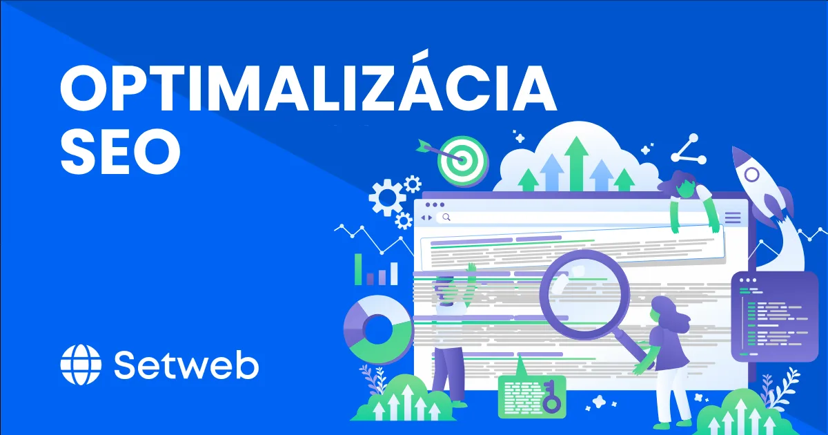 SEO Optimalizácia Web Stránok - Agentúra Setweb.sk